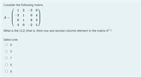 Solved Consider The Following Matrix 1 2 3 0 3 1 0 4 A 0 1