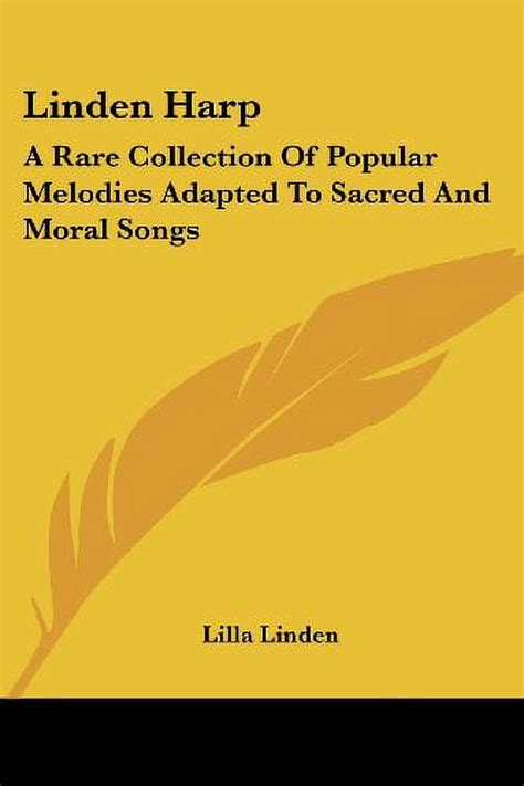 Linden Harp A Rare Collection Of Popular Melodies Adapted To Sacred