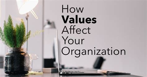 How Values Affect Your Organization