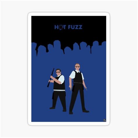 Hot Fuzz Fan Art Sticker For Sale By TGdigital Redbubble