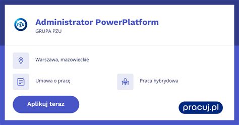 Oferta Pracy Administrator PowerPlatform GRUPA PZU Warszawa