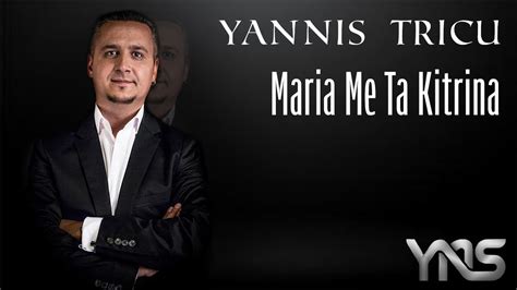 Formatie Muzica Greceasca Maria Me Ta Kitrina Yannis Tricu Youtube Music