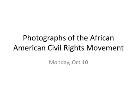 Ppt Photographs Of The African American Civil Rights Movement