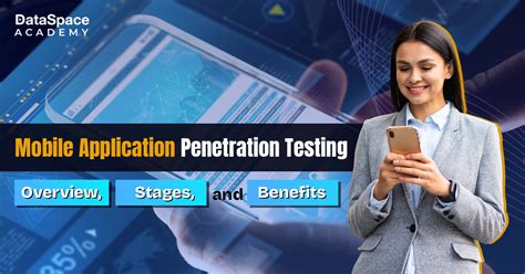 Mobile Application Penetration Testing Overview Stages And Benefit