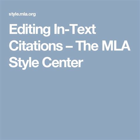 Editing In Text Citations The Mla Style Center College Writing Mla Citation Mla