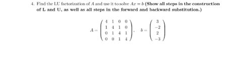 Solved Find The LU Factorization Of A And Use It To Solve Chegg Com