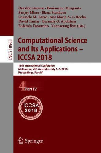 Lecture Notes In Computer Science Ser Computational Science And Its Applications Iccsa 2018