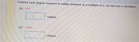 Solved Convert Each Degree Measure To Radian Measure As A Chegg Com