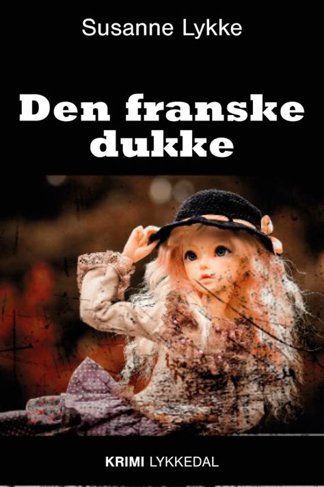 Den Franske Dukke Af Susanne Lykke