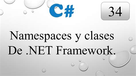 35 Curso C Desde Cero Clases Y Namespaces De La Biblioteca Net