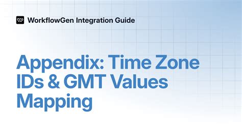 Appendix Time Zone Ids And Gmt Values Mapping Workflowgen Integration