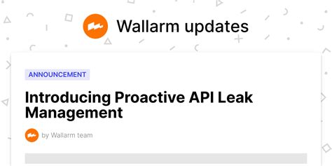 Introducing Proactive Api Leak Management Wallarm Api Security