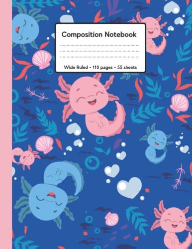 Axolotl Composition Notebook Blank Wide Ruled Paper Notebook