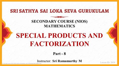 Secondary NIOS Mathematics Special Products And Factorization