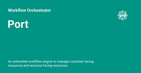 Port Workflow Orchestrator