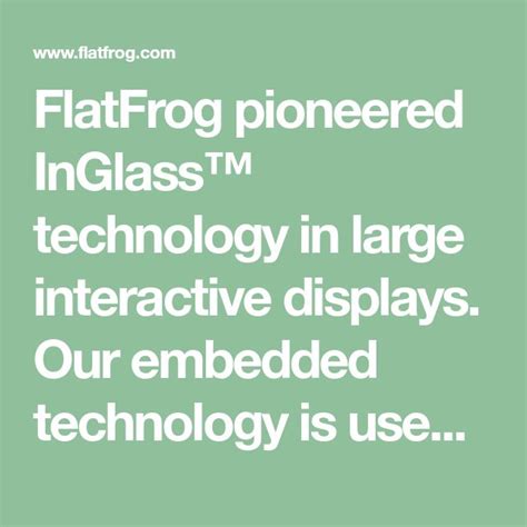 Experience The Power Of Inglass™ Technology In Large Interactive Displays