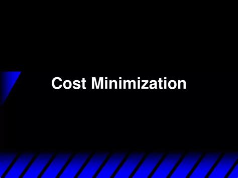 PPT Cost Minimization PowerPoint Presentation Free Download ID