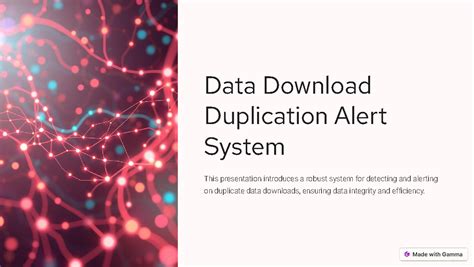 Data Download Duplication Alert System Overview And Implementation
