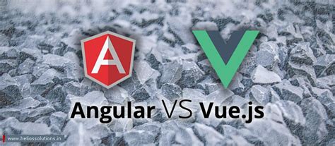 Angular Vs Vue Js Which Is The Best For Your Project Needs