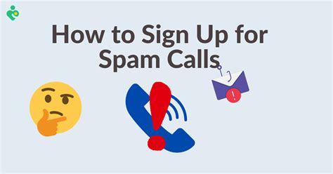 How To Sign Up For Spam Calls A Full Guide