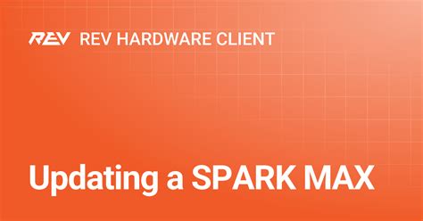 Updating A Spark Max Rev Robotics Documentation