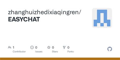 GitHub Zhanghuizhedixiaqingren EASYCHAT