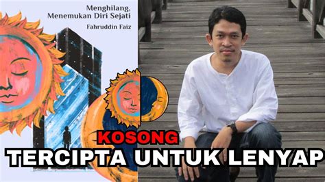 MENGHILANG MENEMUKAN DIRI SEJATI By Fahruddin Faiz PART 1 Ngaji