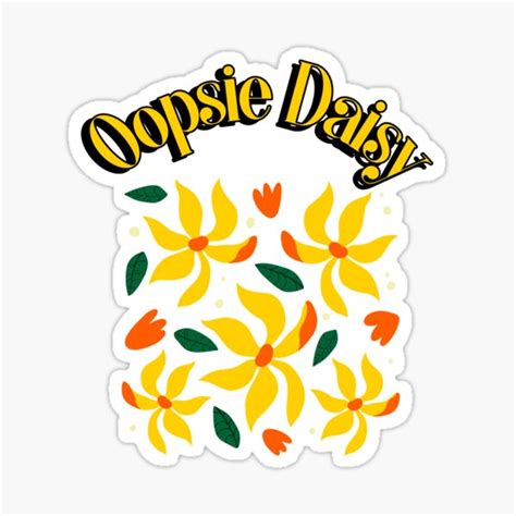 Oopsie Daisy Sticker For Sale By Maevekenny1 Redbubble