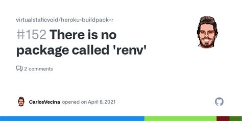 There Is No Package Called Renv · Issue 152 · Virtualstaticvoidheroku Buildpack R · Github