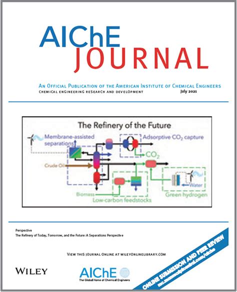 Aiche Journal Highlight The Future Of Refineries A Separations Perspective Aiche