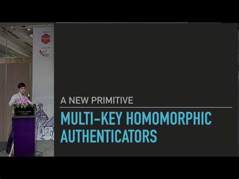 Conference Talks Talk Multi Key Homomorphic Authenticators From