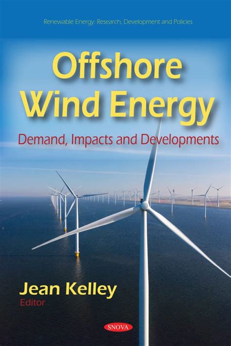 Offshore Wind Energy Demand Impacts And Developments Nova Science