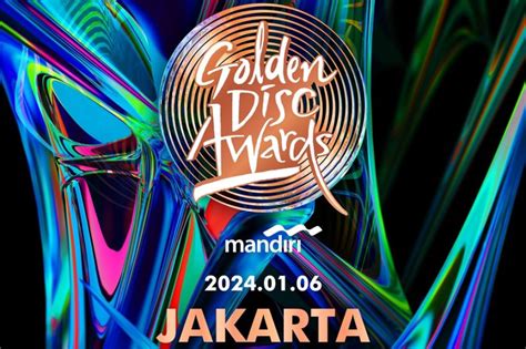 SINDO Hi Lite Daftar Harga Tiket Golden Disc Awards 2024 Di Jakarta