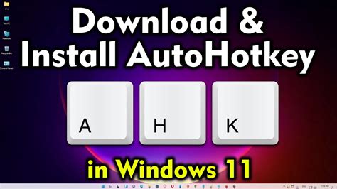 How To Install Autohotkey And Create Your First Script In Windows 11
