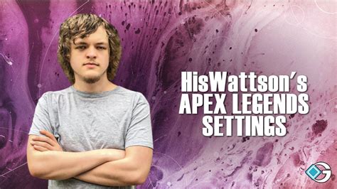 Hiswattsons Apex Legends Settings Gameriv