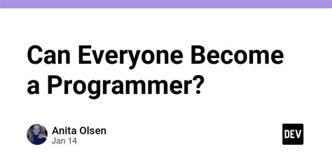 can everyone become a programmer r devto