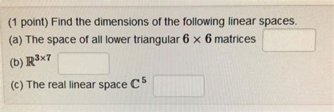 solved 1 point find the dimensions of the following linear