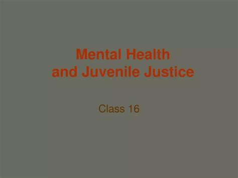 Ppt Mental Health And Juvenile Justice Powerpoint Presentation Free
