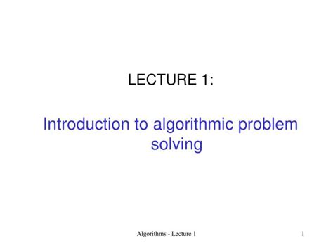 PPT LECTURE Introduction To Algorithmic Problem Solving PowerPoint Presentation ID