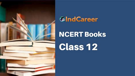 Ncert Class Xii Books The Ultimate Guide To Ace Your Board Exams
