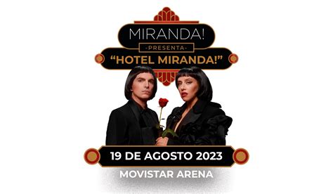 Miranda Presenta Hotel Miranda” En El Movistar Arena Entradas Por
