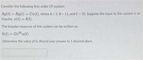 Solved Consider The Following First Order Lti System
