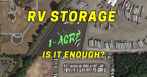 Designing And Maximizing Space For A 1 Acre Rv Storage Lot