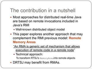 Remote Memory Areas For Distributed Real Time Java PPT