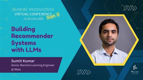 Building Recommender Systems With Large Language Models Sumit Kumar