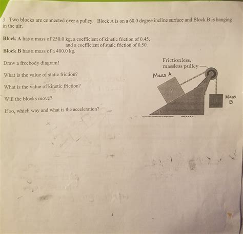 Solved Two Blocks Are Connected Over A Pulley Block A Is On