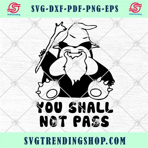 Pokemon Snorlax You Shall Not Pass Lord Of The Rings Svg Png Eps Dxf C