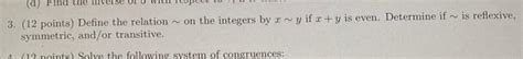 Solved 3 12 Points Define The Relation ∼ On The Integers