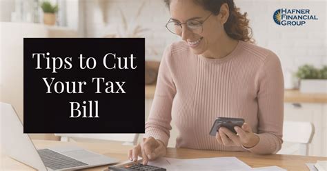 Tips To Cut Your Tax Bill Hafner Financial Group