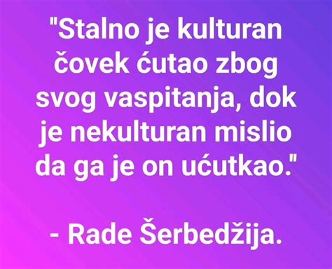 Amra Tabakovic On Linkedin A Cultured Man Has Always Been Silent